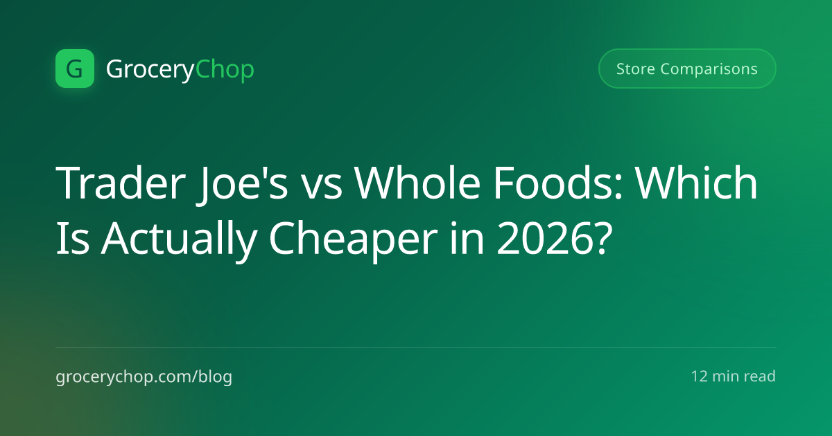 Trader Joe's vs Whole Foods: Which Is Actually Cheaper in 2026 ...